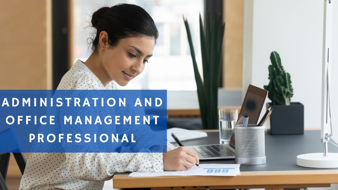 Administration and Office Management Professional