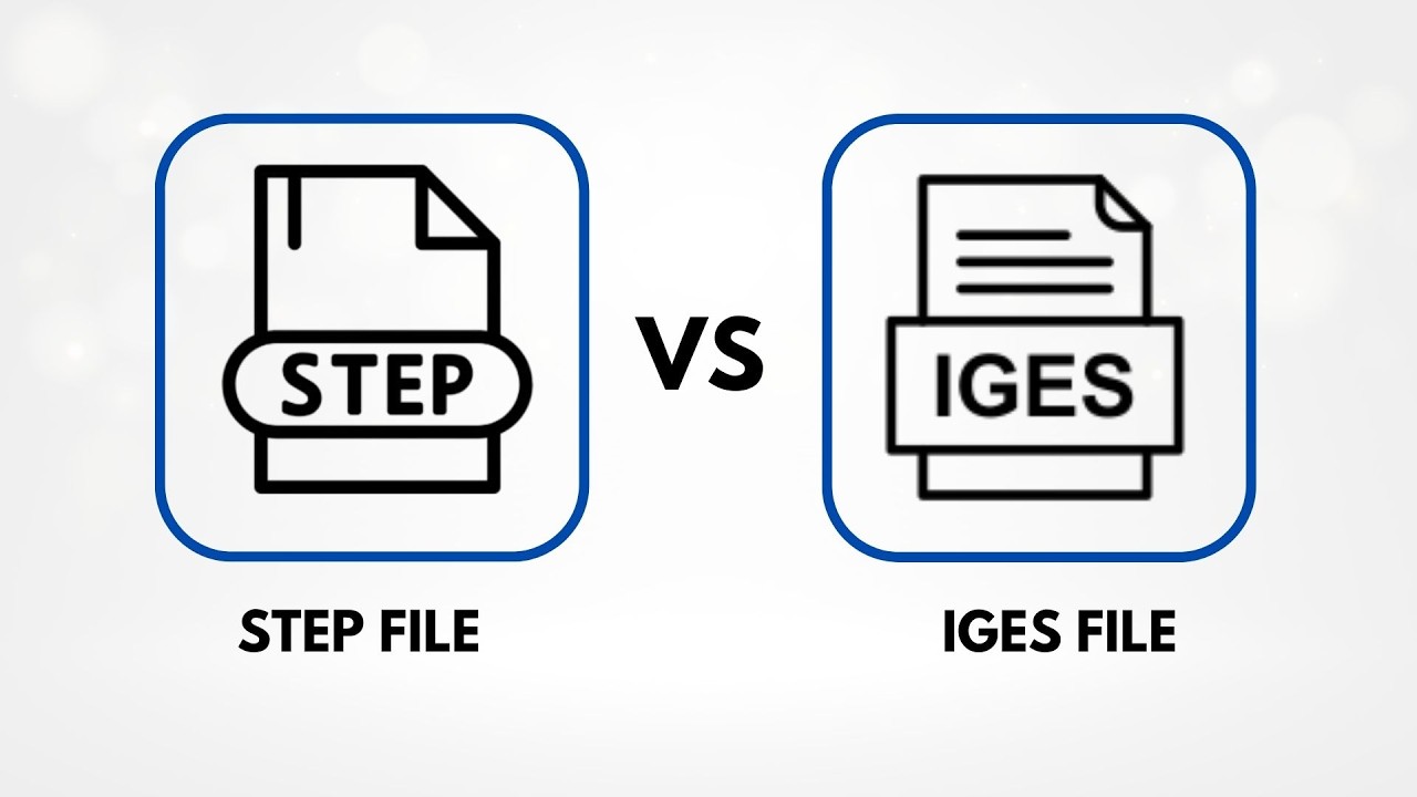 Difference between STEP Vs IGES | STEP vs IGES File Difference Explained