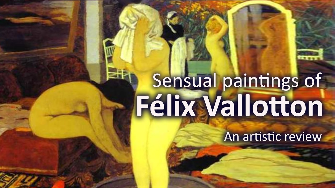 Seductive Sensuality: Exploring the Alluring paintings of Félix Vallotton