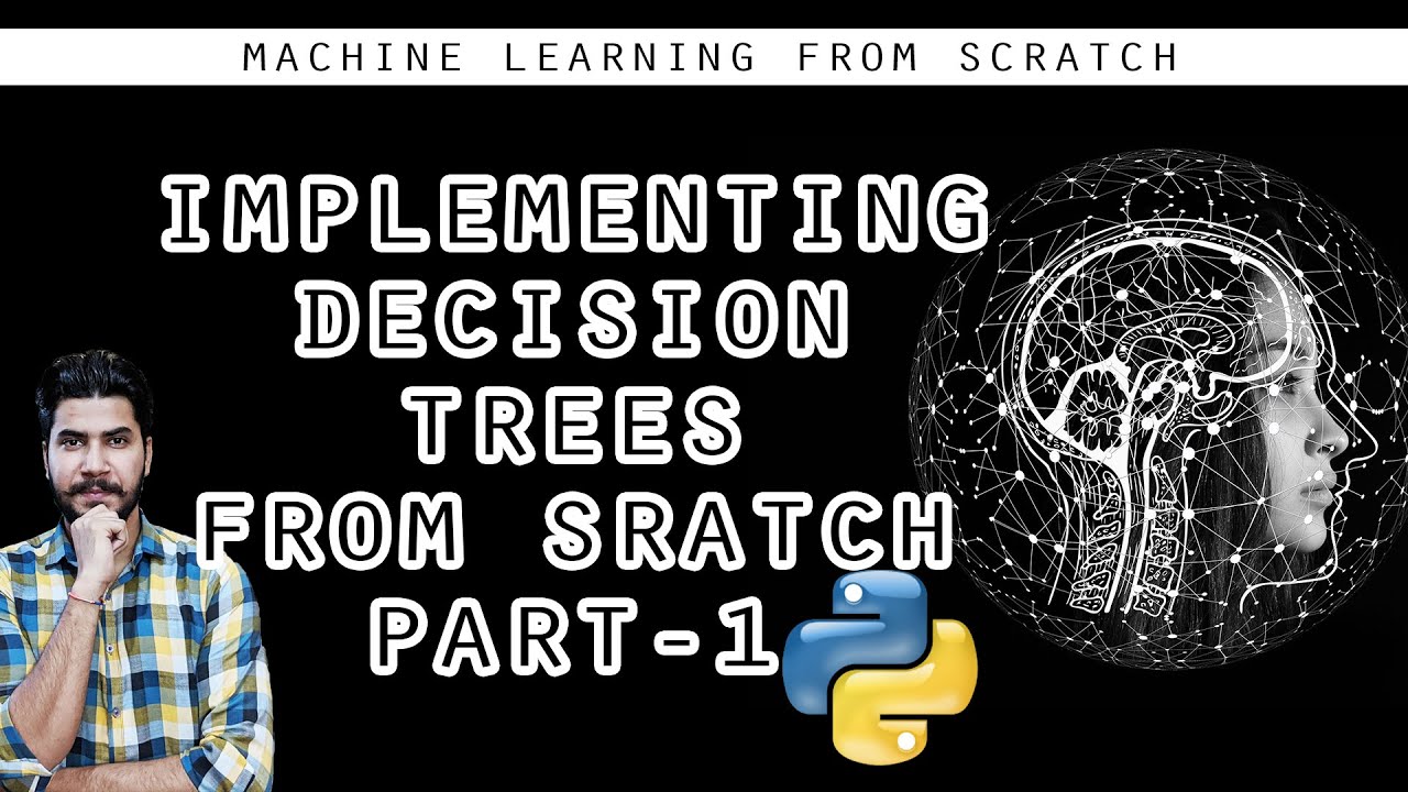 Implementing Decision Trees From Scratch PART 1 - (Machine Learning)