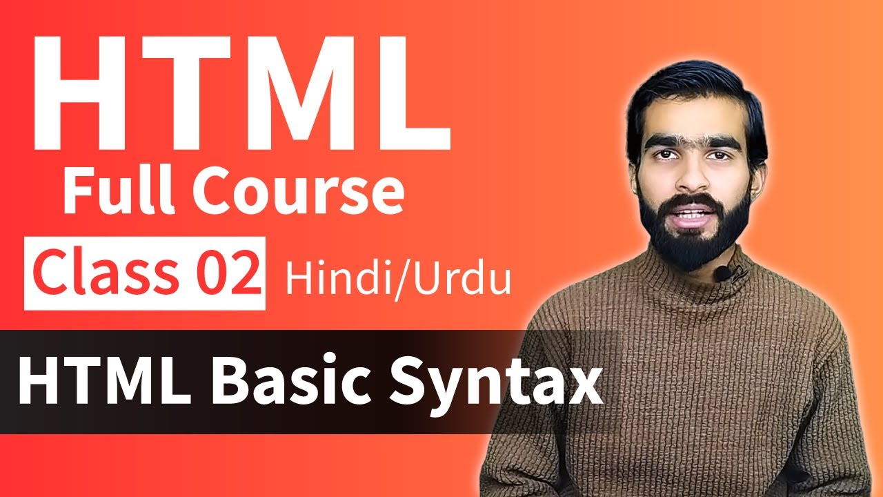 HTML Tutorial: HTML Syntax & Structure | html full course for beginners | Class 02