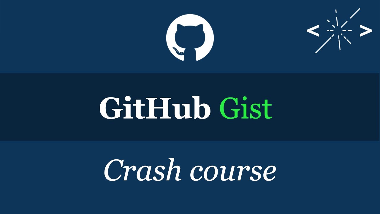 GitHub Gist — Crash Course