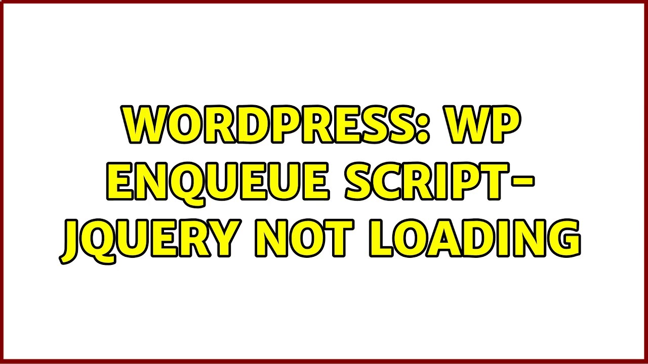 Wordpress: wp enqueue script- jQuery not loading