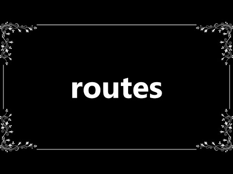 Routes - Definition and How To Pronounce