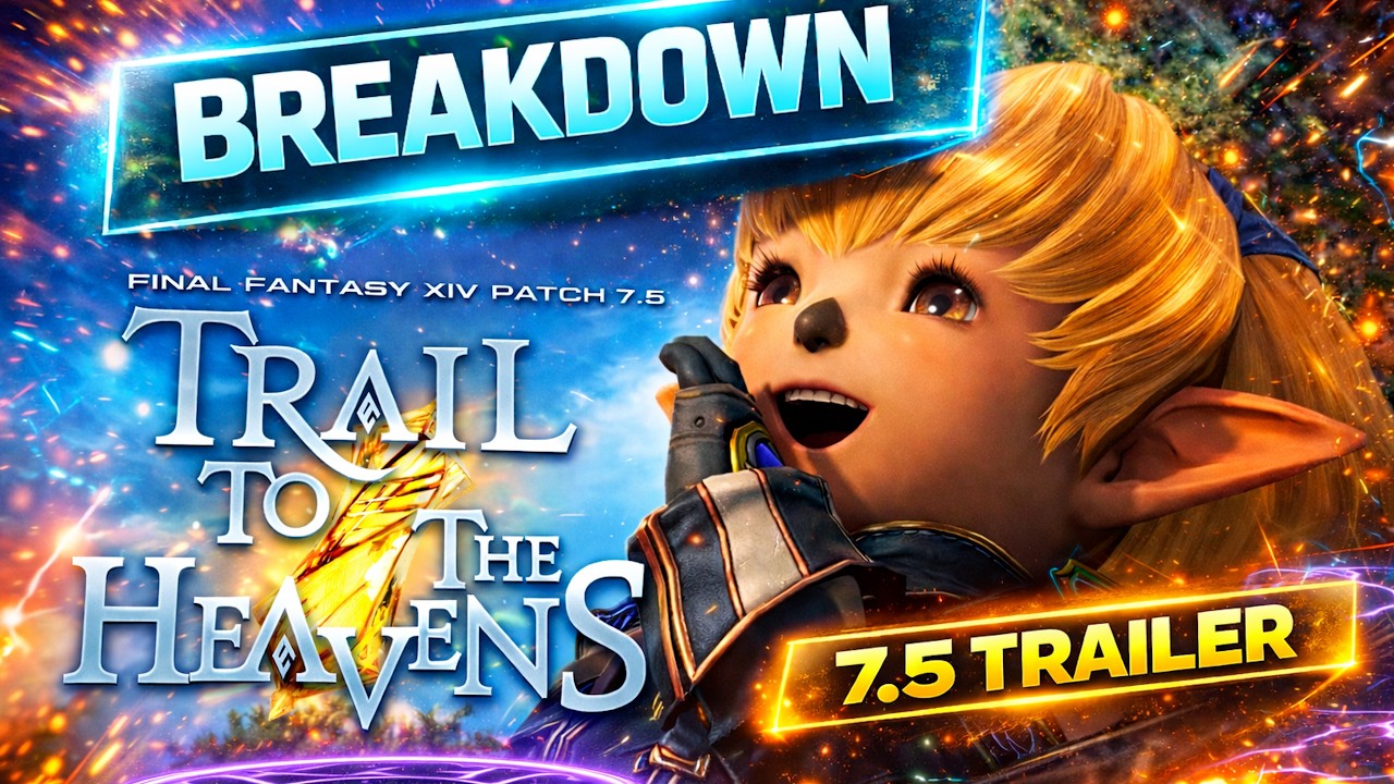 FFXIV: Patch 7.5 Trailer Breakdown