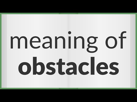 Obstacles | meaning of Obstacles