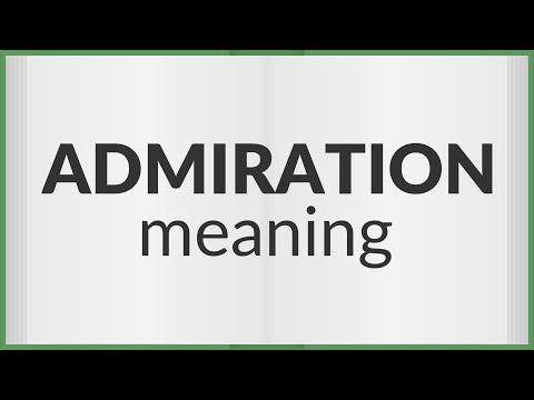 Admiration | meaning of Admiration