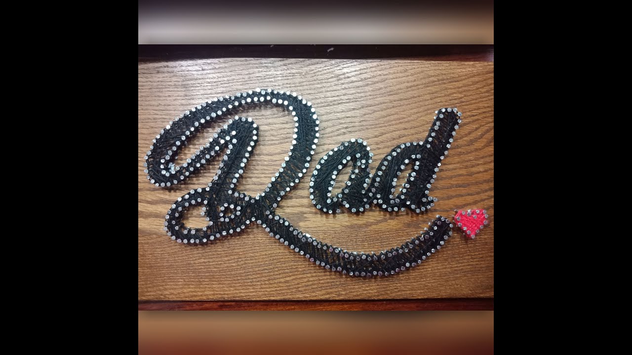 how to make Dad word .. string art