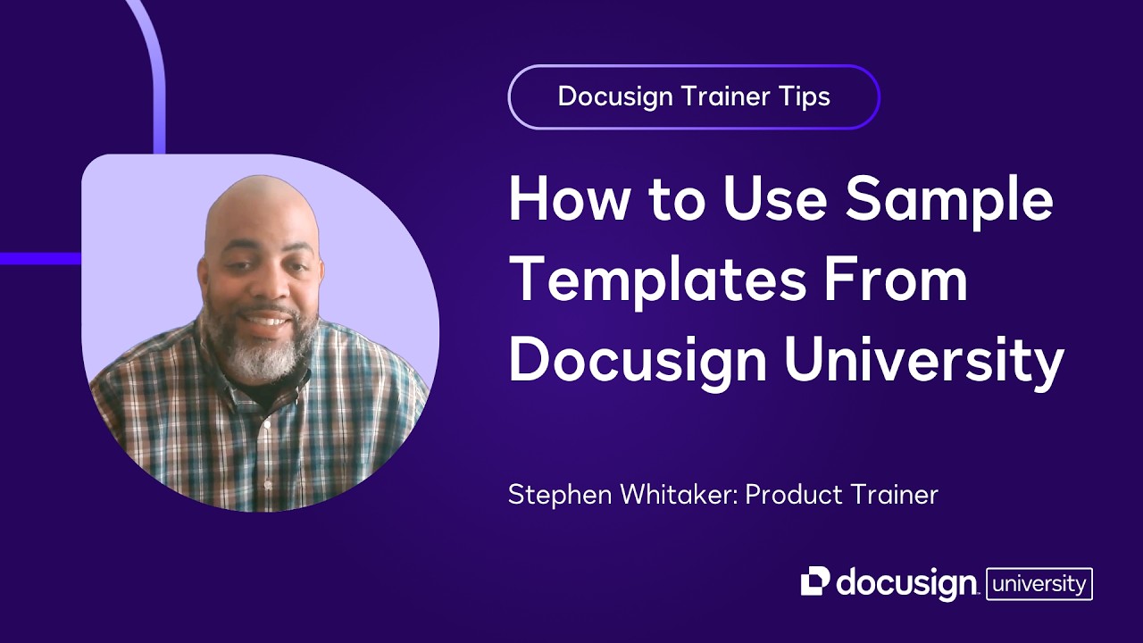 Docusign Trainer Tips: How to Use Sample Templates From Docusign University