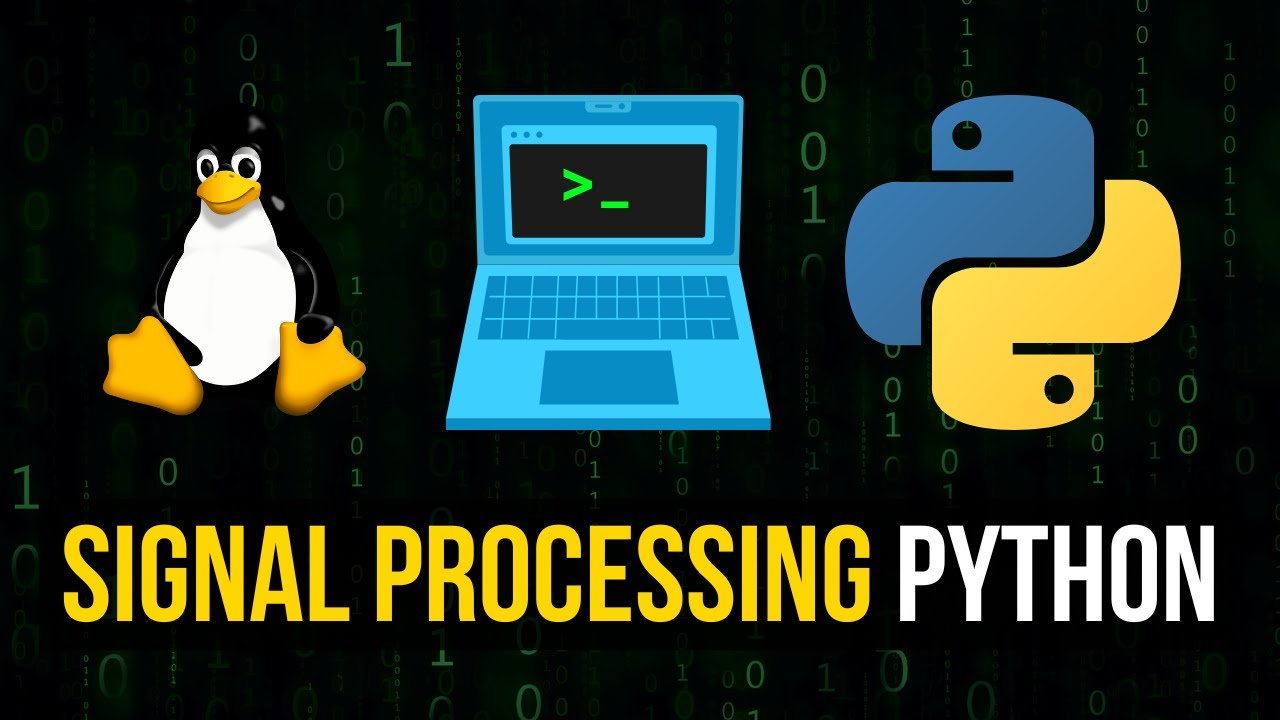 Processing & Handling Signals in Python