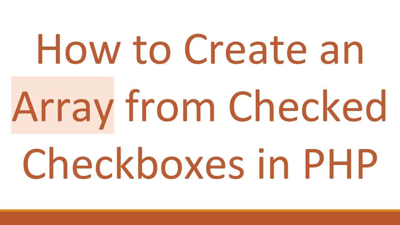 How to Create an Array from Checked Checkboxes in PHP