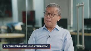 [WATCH] In the Public Square with John Nery: Who’s afraid of death anyway?