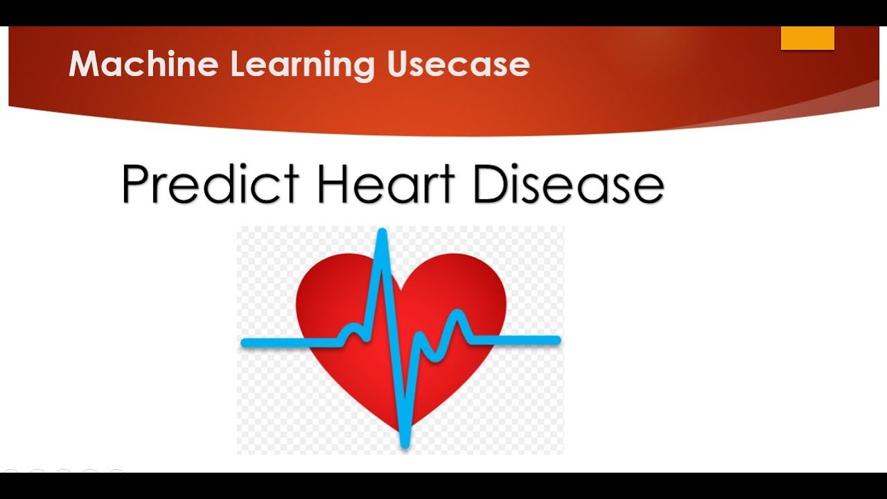Predicting Heart Disease using Machine Learning
