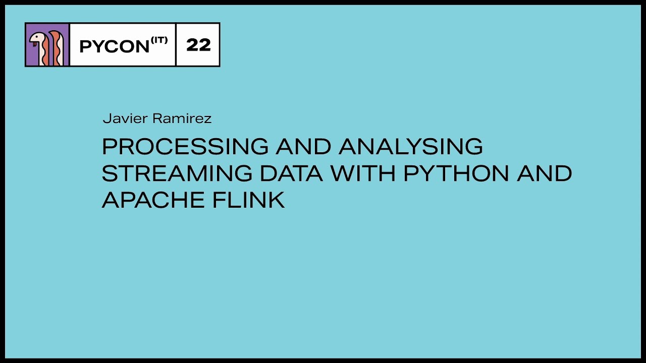 Processing and analysing streaming data with Python and Apache Flink - Javier Ramirez