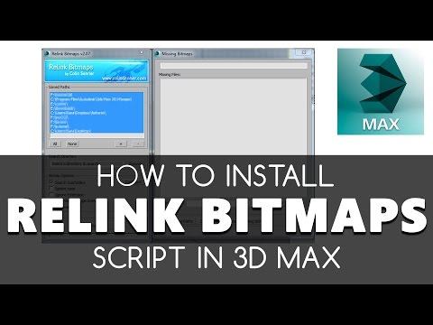 Relink Bitmaps Script Install & How to use. 3D Max free tutorials ...