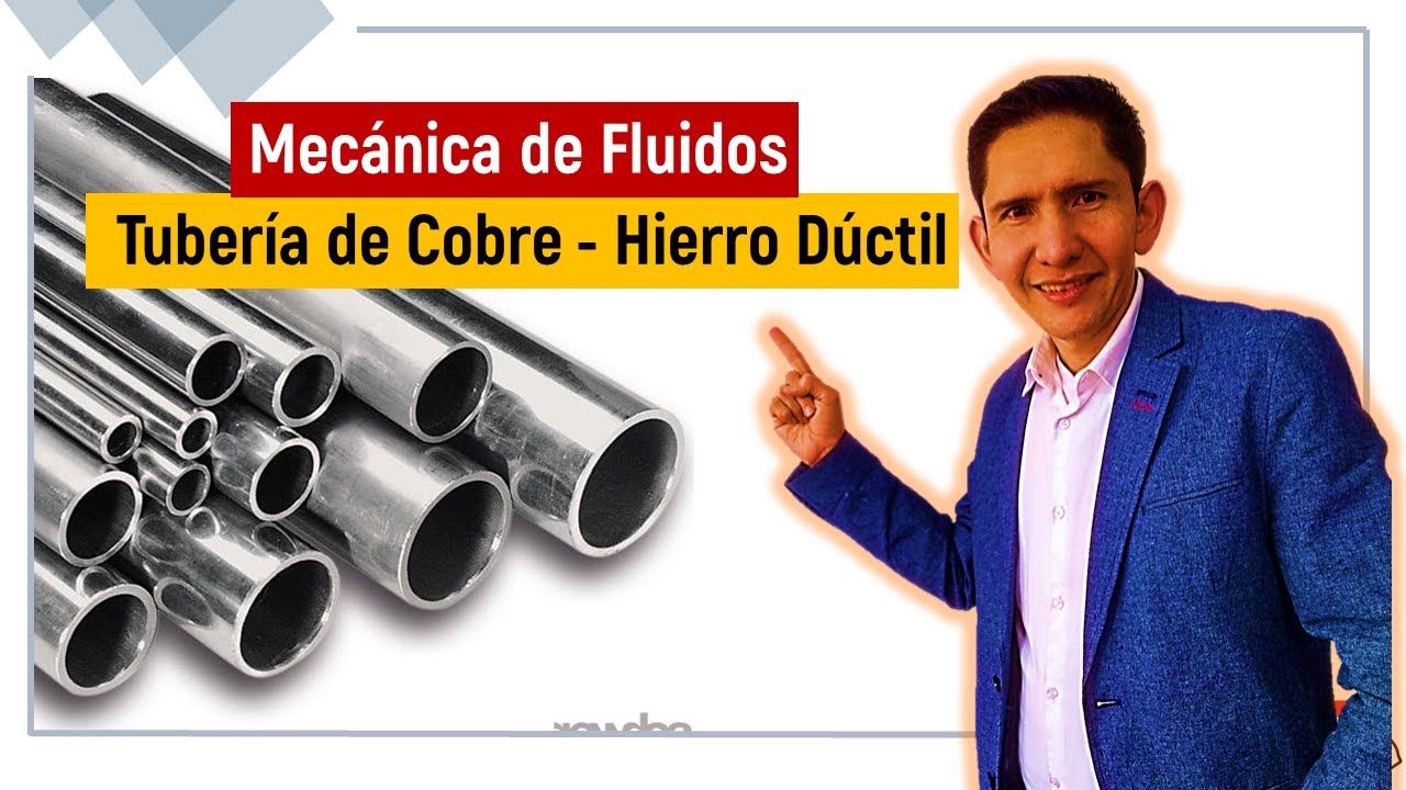 👉 Tubería de COBRE e HIERRO Ductil | Mecánica de Fluidos