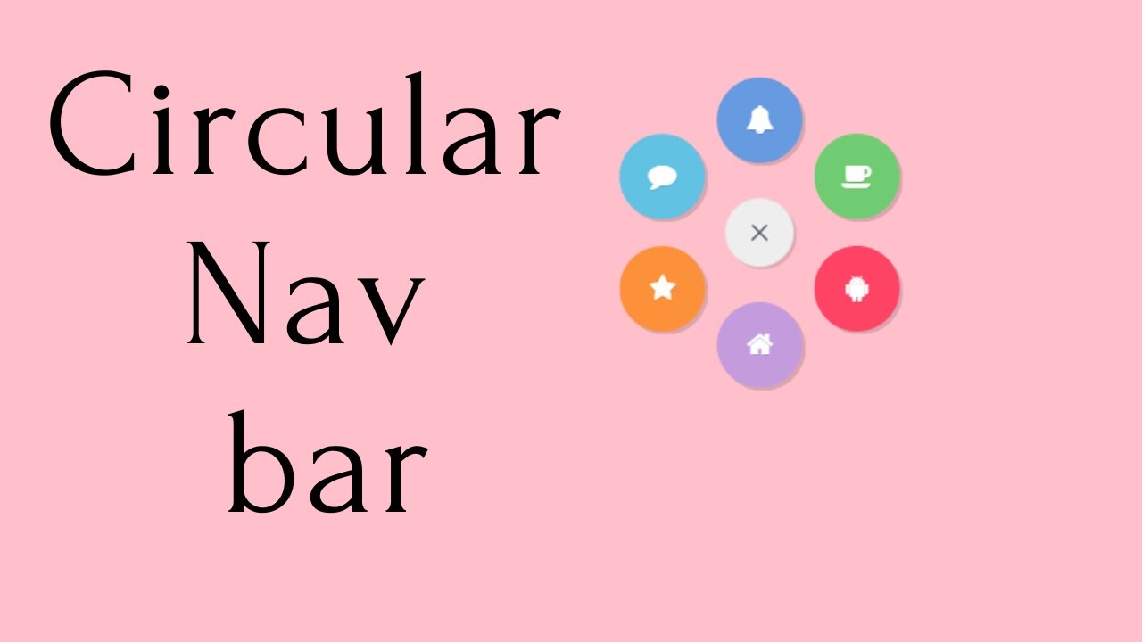 Animated Circular Nav bar |  Source code