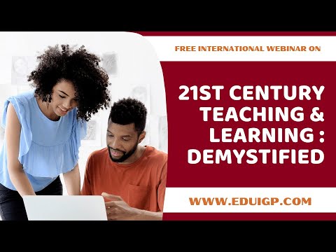 21st Century Teaching & Learning : Demystified
