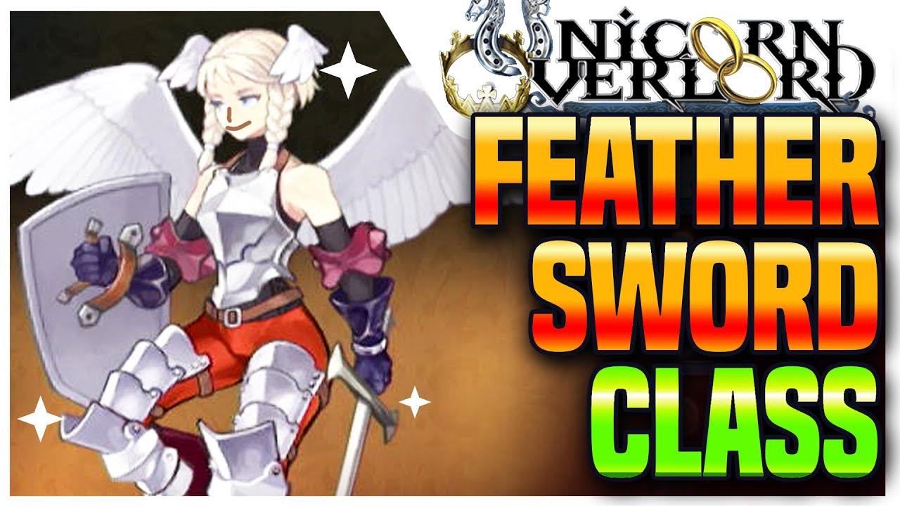 Feathersword Class Guide. Unicorn Overlord
