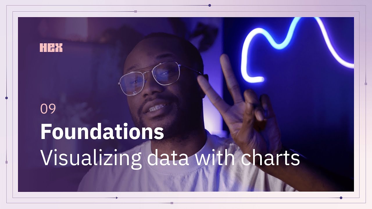 Hex Foundations: Visualizing data in charts