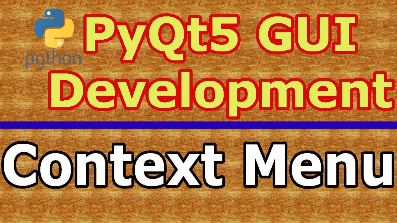 How To Create Context Menu In PyQt5  #34