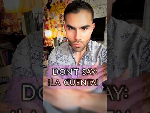 Don’t say ¡La cuenta! #spanishvocabulary #learnspanish #spanishculture #spanishteacher