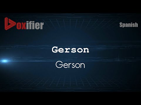 How to Pronounce Gerson (Gerson) in Spanish - Voxifier.com