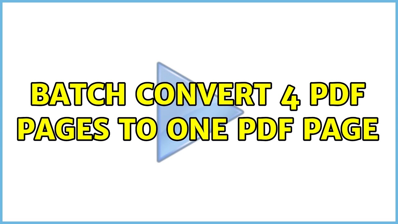 Batch convert 4 PDF pages to one PDF page