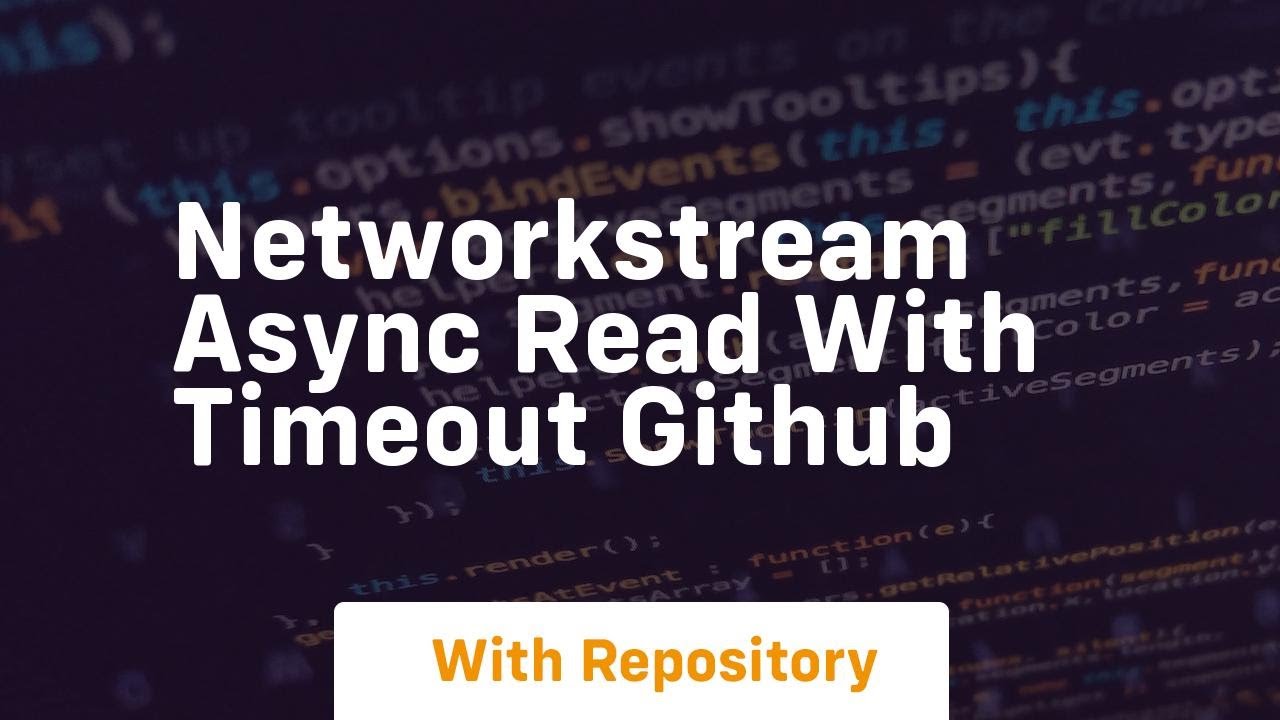 networkstream async read with timeout github