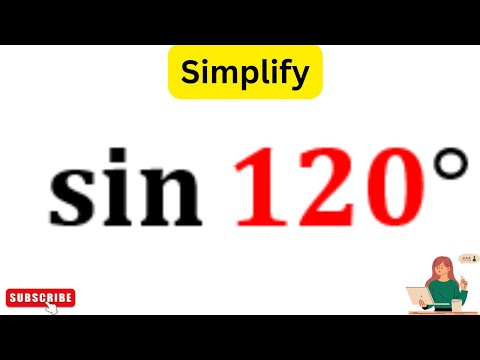 sin 120 | Simplify sin 120 | 2 Methods