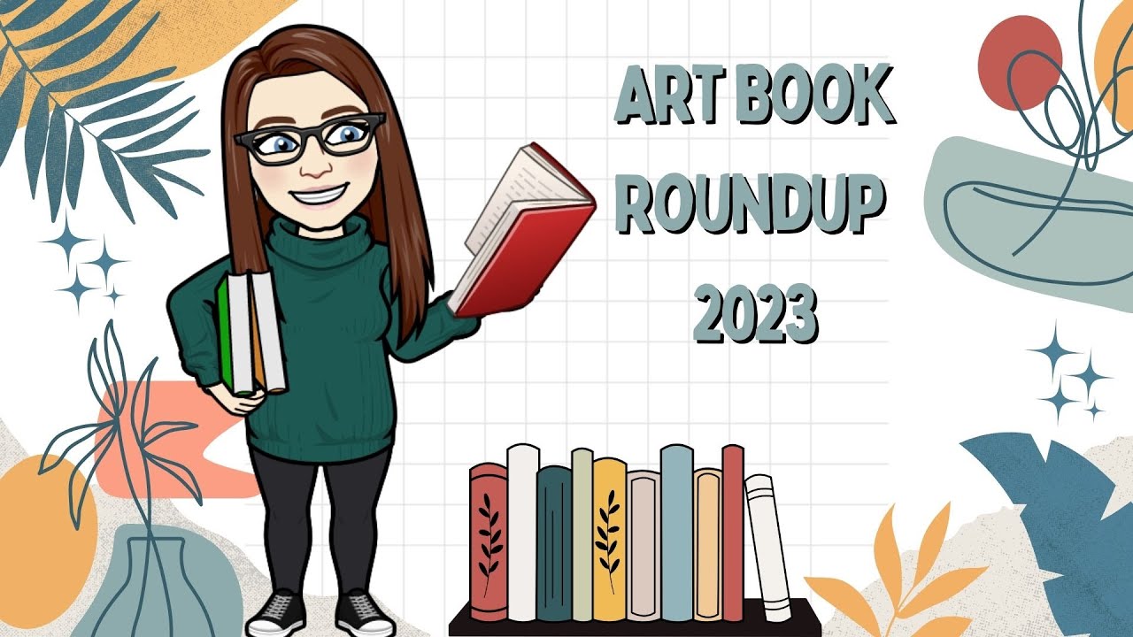 Art Book Roundup 2023 - Books for All Types of Art Inspiration!