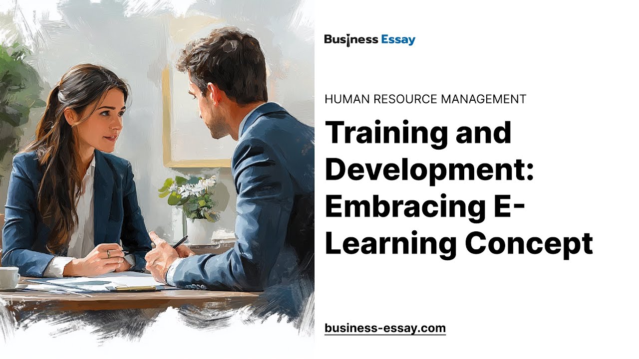 Training and Development: Embracing E-Learning Concept - Essay Example