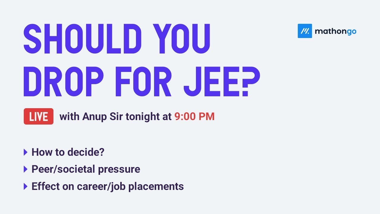 Should you Drop a Year for IIT JEE 2020 | Study Plan and Motivation to Crack JEE Main & Advanced