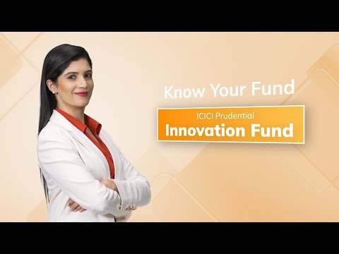 ICICI Prudential Innovation Fund Explained: Way to invest in the future | IPru MF- Hindi