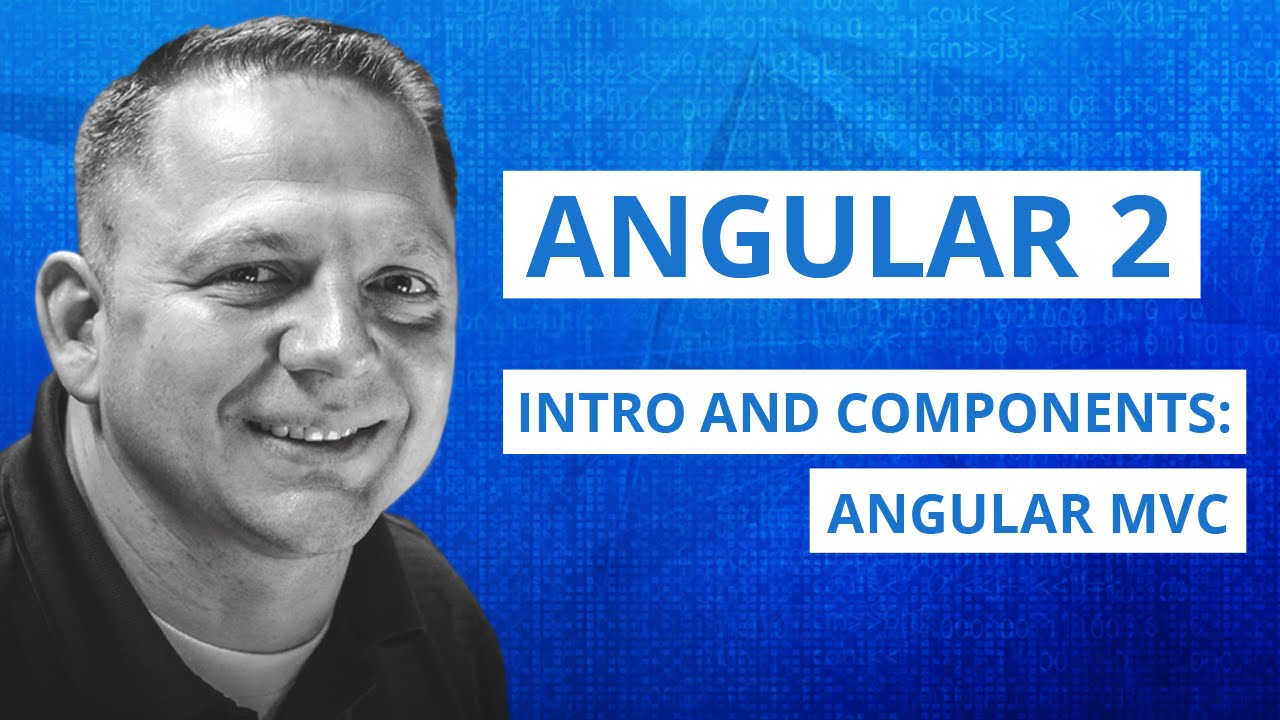 Angular MVC - Angular 2: Intro and Components