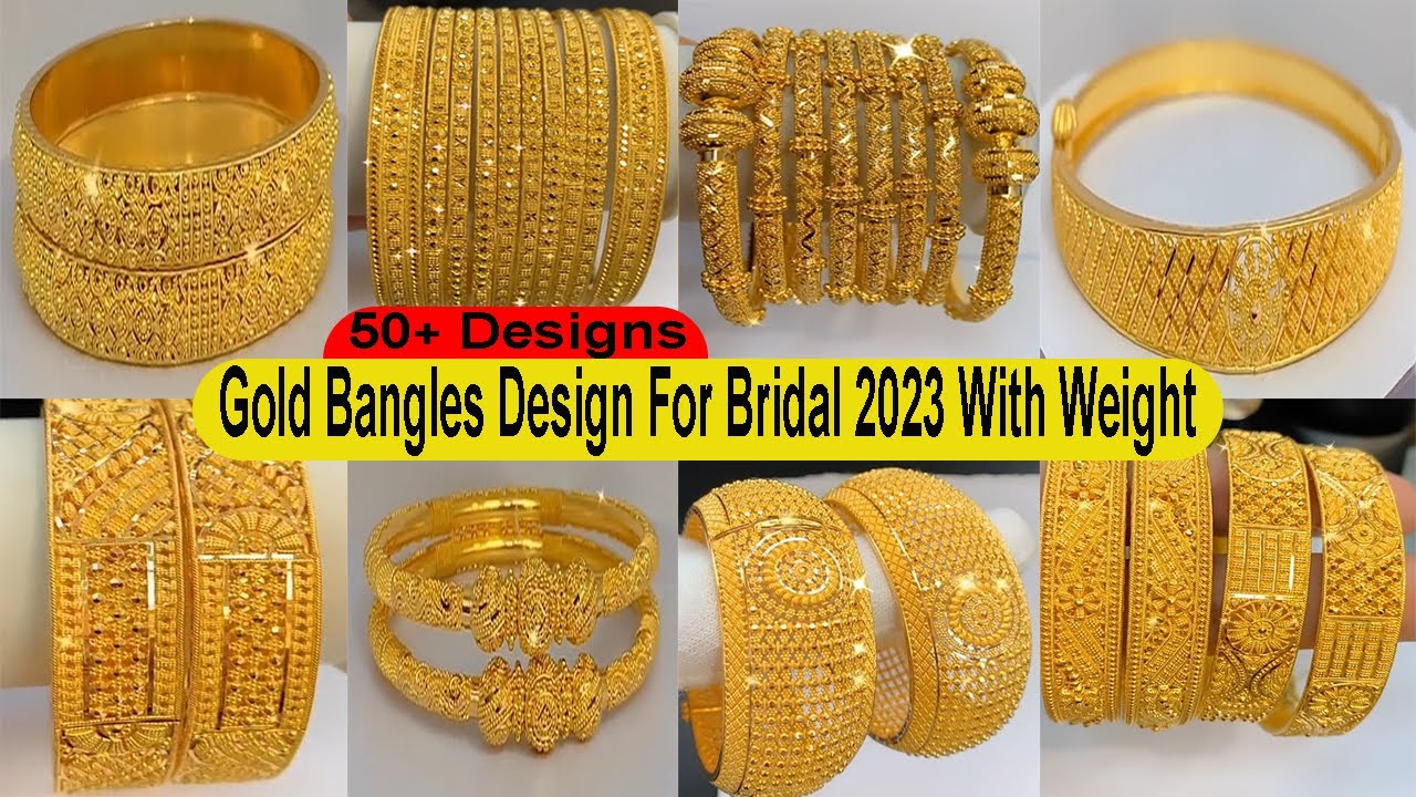 50+ Gold Bangles Design For Bridals 2023 With Weight | Gold Bangles Designs 2023