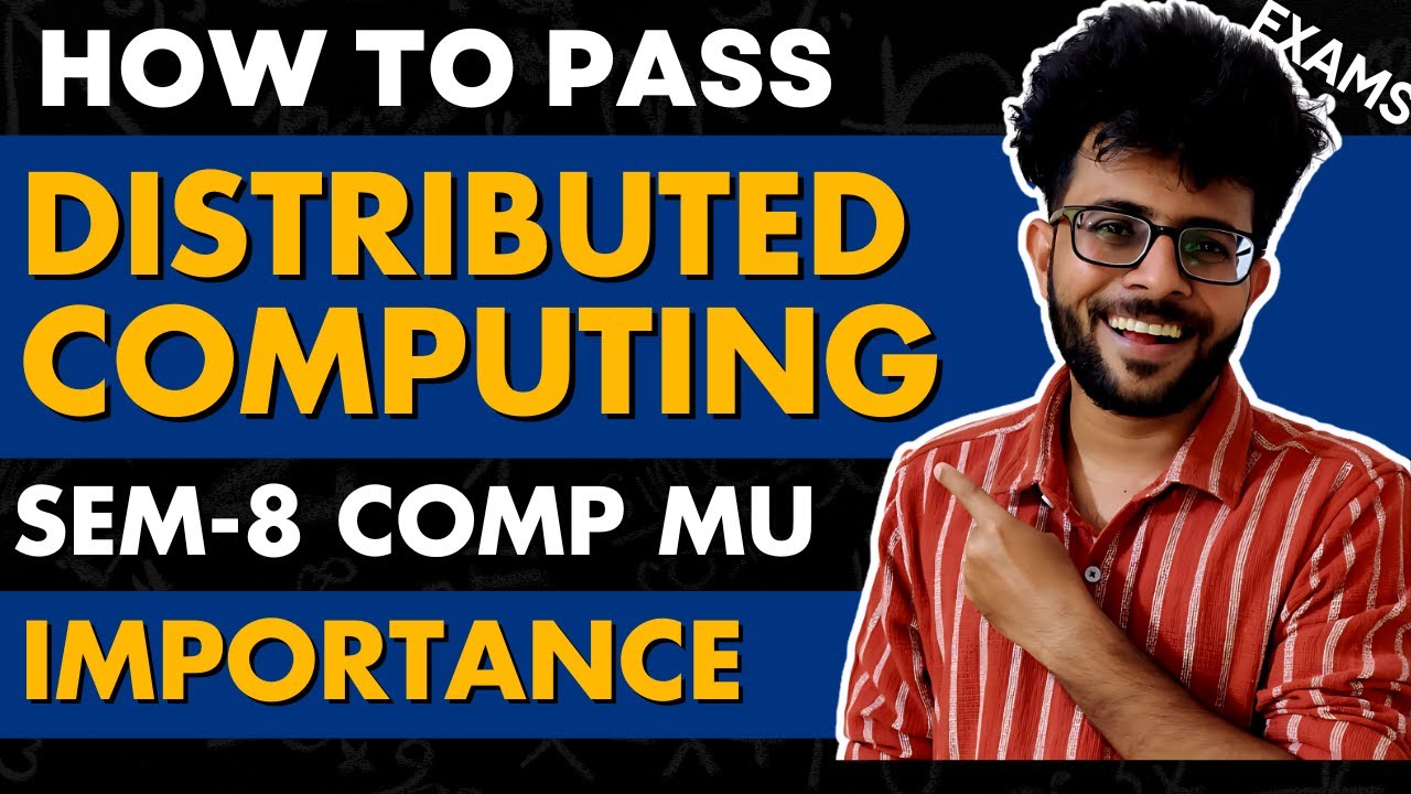 How to Pass Distributed Computing  | Distributed Computing Importance | MU SEM 8 Comps  ✅📚