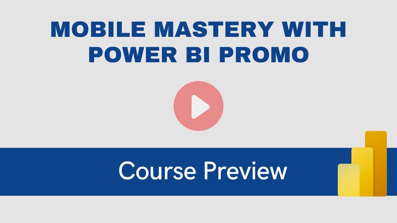 Mobile Mastery with Power BI