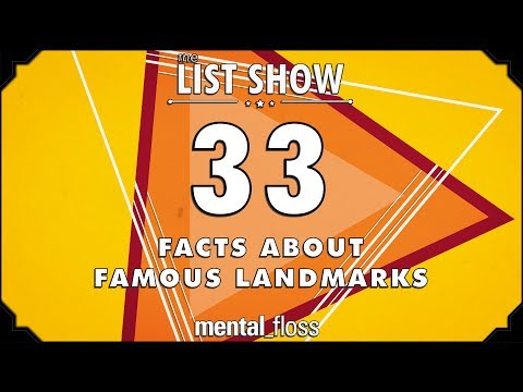 33 Facts about Famous Landmarks - mental_floss List Show Ep. 514