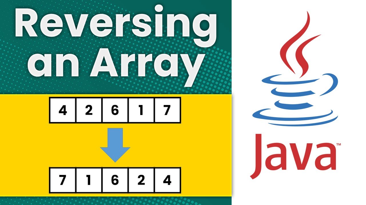 Reversing the Values in an Array (Java Tutorial)