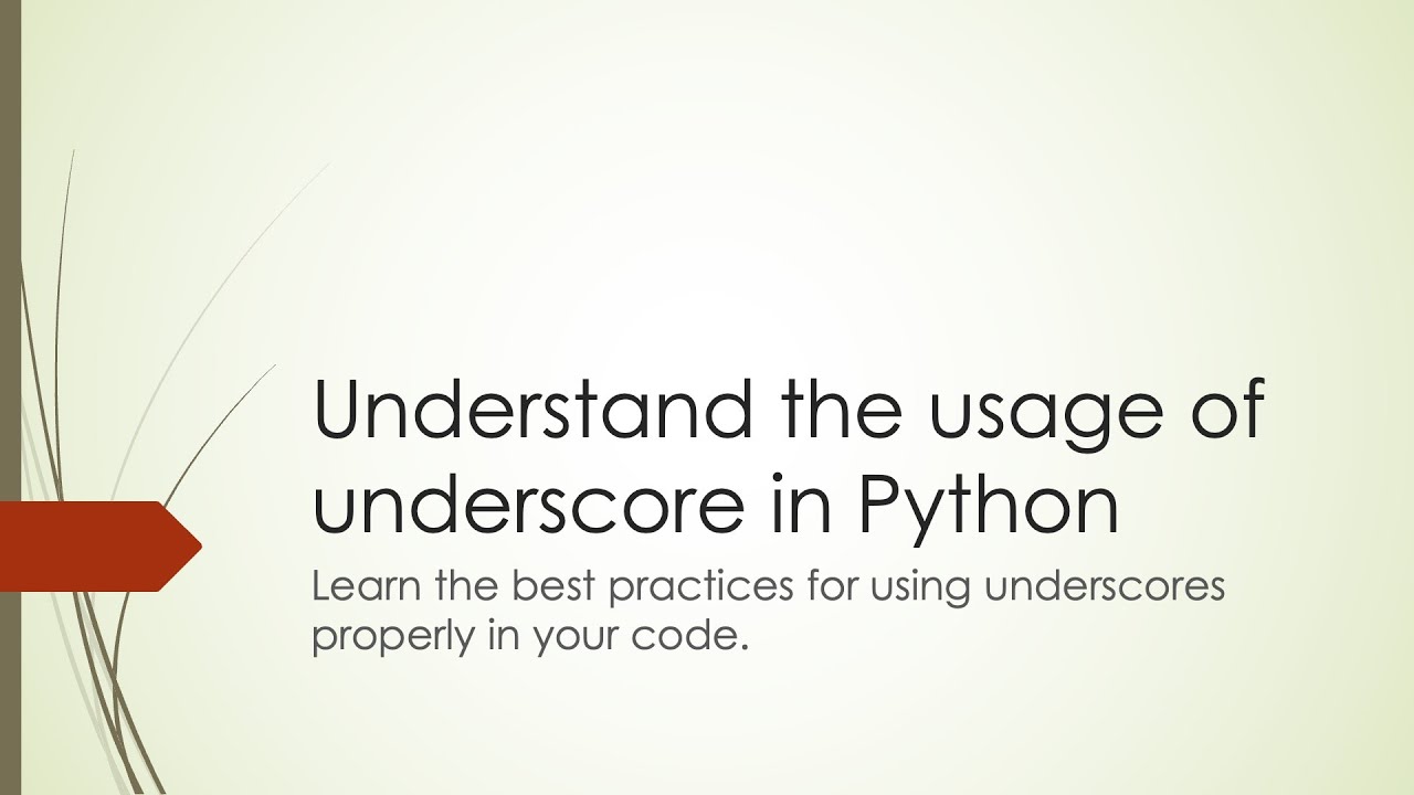 Understand the usage of underscore in Python