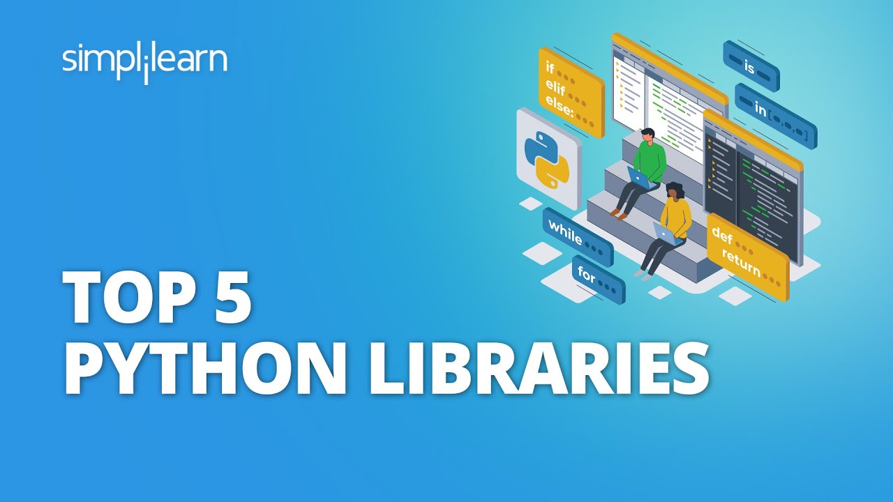 Top 5 Python Libraries | Most Useful Python Libraries | Python For Data Science | Simplilearn