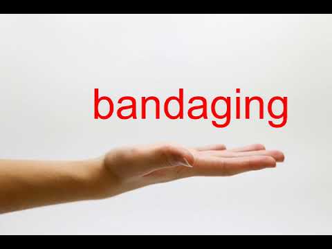 How to Pronounce bandaging - American English