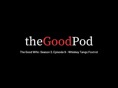 The Good Wife: Season 3, Episode 9 - Whiskey Tango Foxtrot
