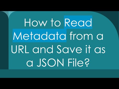 How to Read Metadata from a URL and Save it as a JSON File?