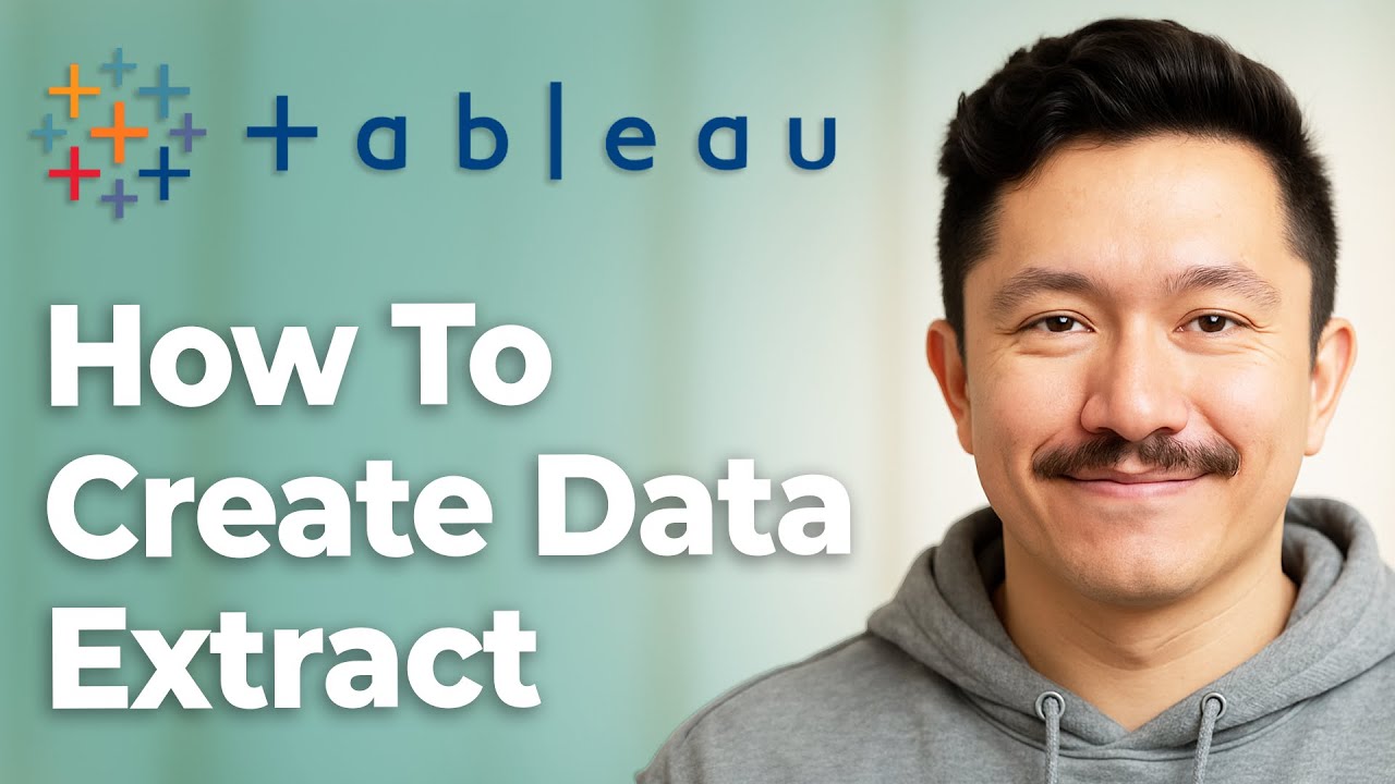 How To Create A Data Extract In Tableau [2025 Guide]