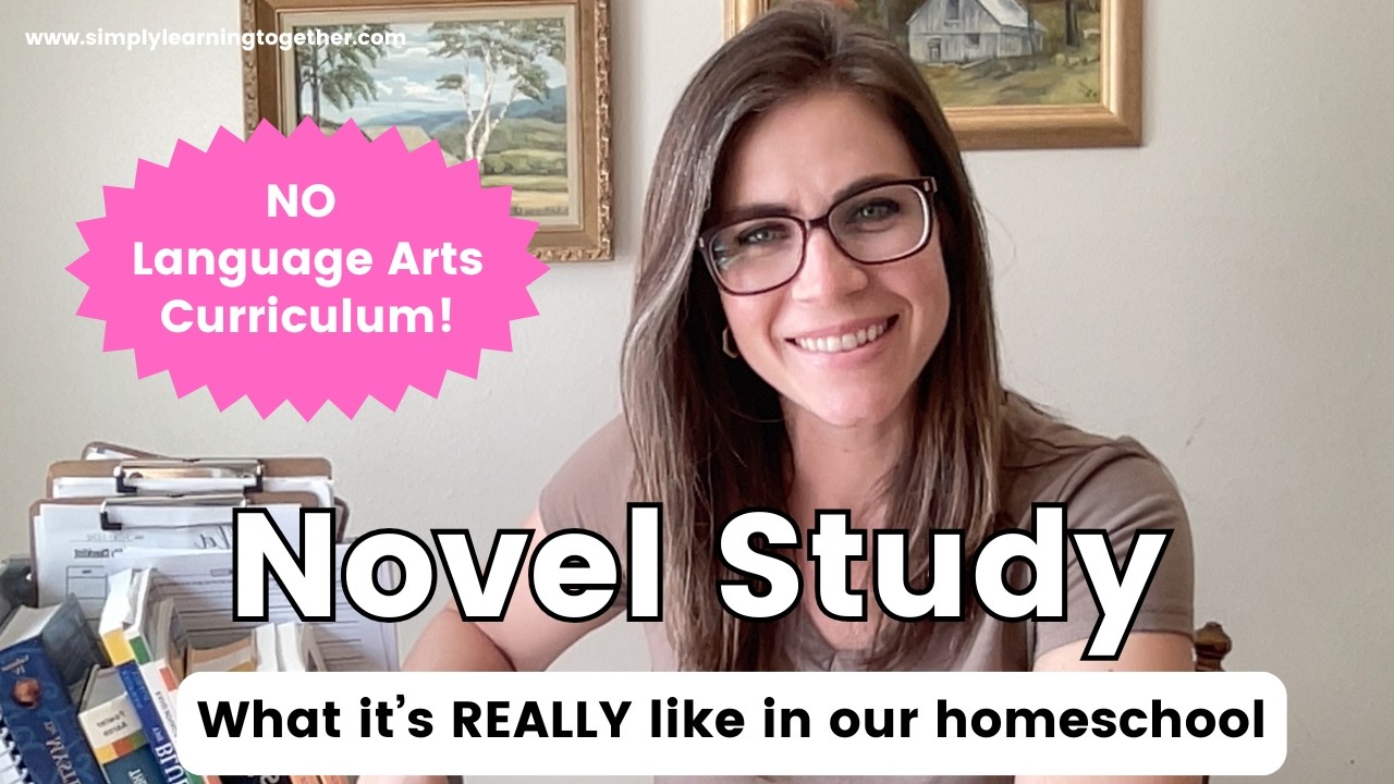 An In-Depth Look at Novel Study in our Homeschool