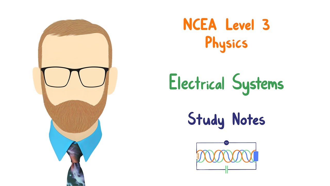 3.6 Electrical Systems notes (NCEA Level 3 Physics)