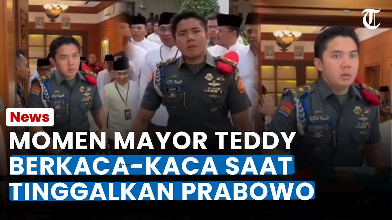 MAYOR TEDDY Berkaca-kaca Saat Tinggalkan Prabowo, Ini Tugas Barunya Usai Naik Pangkat Wadanyonif ...