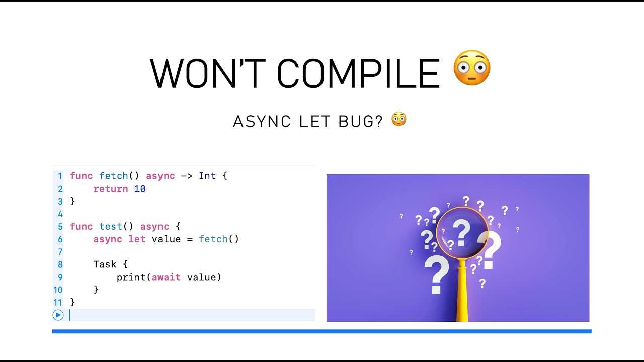 Why This Swift Code Doesn’t Compile 😳 | async let vs Task Explained